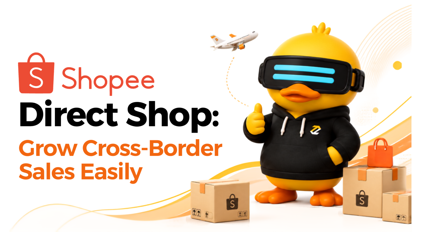 Shopee Direct Shop Guide: Grow Cross-Border Sales Easily